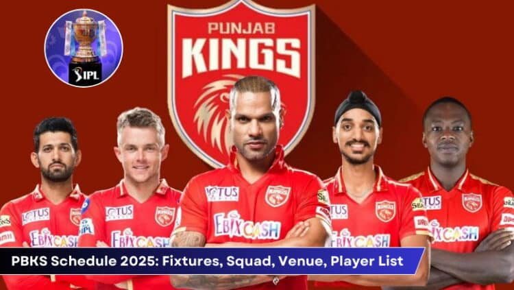 PBKS Schedule 2025: Fixtures, Squad, Venue, Player List