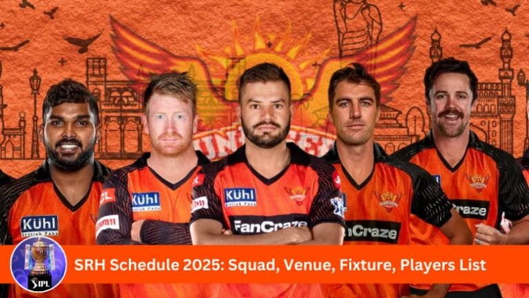SRH Schedule 2025: Squad, Venue, Fixture, Players List