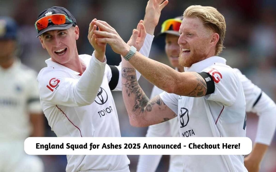 England Squad for Ashes 2025 Announced - Checkout Here! – IPL Schedule