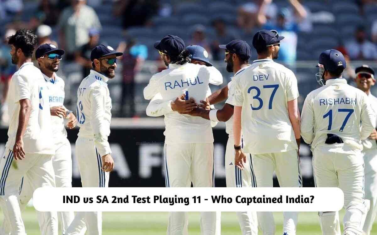 IND vs SA 2nd Test Playing 11 - Who Captained India? – IPL Schedule