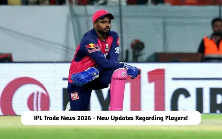 IPL Trade News 2026 - New Updates Regarding Players! – IPL Schedule