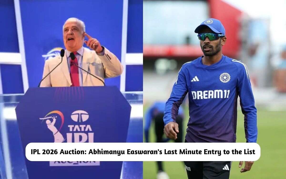 IPL 2026 Auction: Abhimanyu Easwaran's Last Minute Entry to the Players ...