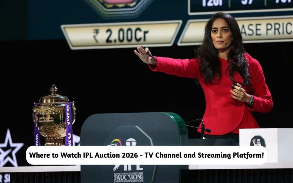 Where to Watch IPL Auction 2026 - Checkout the TV Channel and Streaming ...