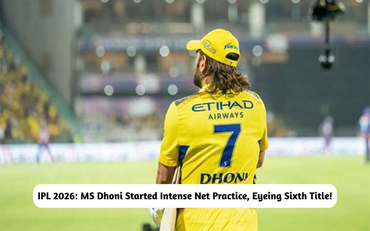 IPL 2026: MS Dhoni Started Intense Net Practice, Eyeing Sixth Title for ...